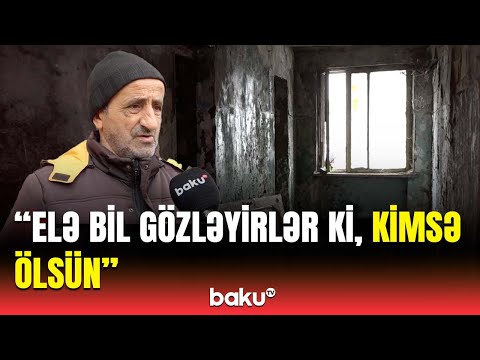 Hər yerə müraciət etmişik, amma... | Ölümlə üz-üzə qalan sakinlərin acınacaqlı vəziyyəti