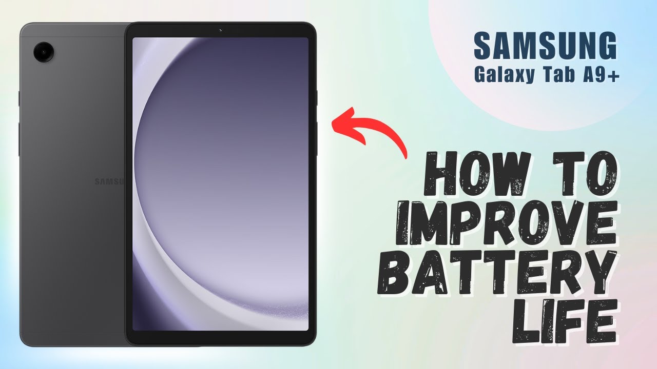 How to Improve Battery Life on Samsung Tab A9+ - YouTube