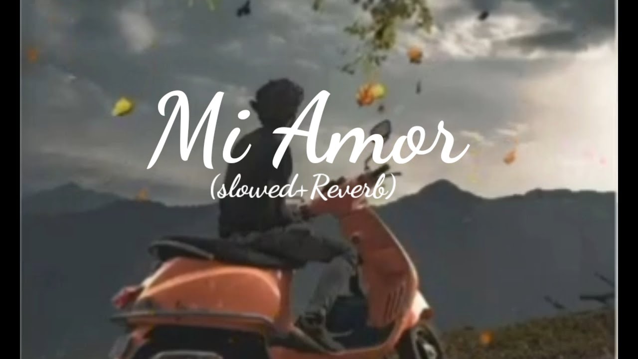 Mi amor (slowed+reverb) | sharn,the paul,40k | New Panjabi song ...