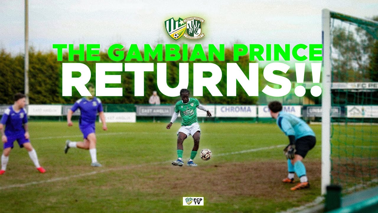 THE GAMBIAN PRINCE RETURNS! | MATCHDAY 38 | FC Peterborough VS Whitton ...
