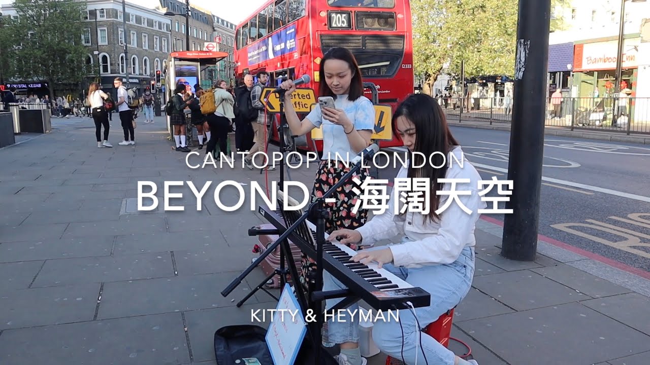 Beyond 海闊天空 "Boundless Oceans, Vast Skies" - Busking in London 15.05. ...