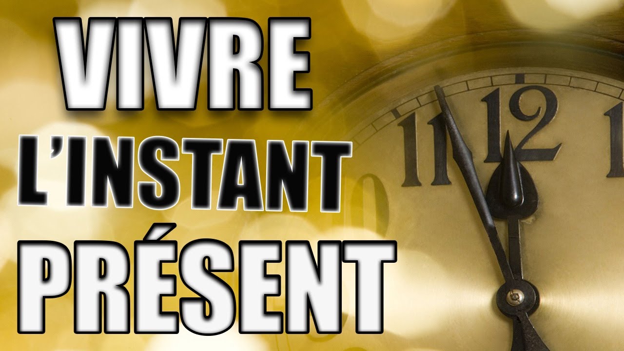 VIVRE L'INSTANT PRÉSENT [ ISLAM ] - YouTube