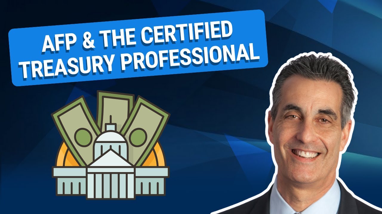 AFP & The Certified Treasury Professional - YouTube
