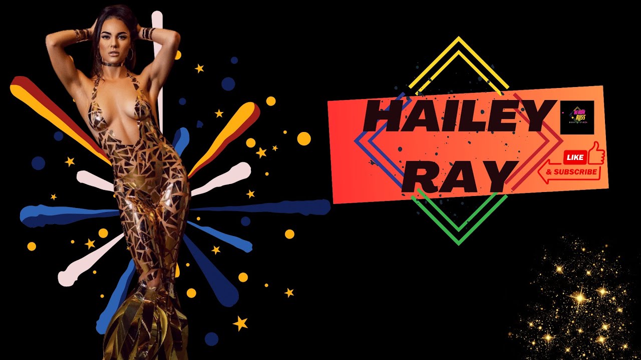 Hailey Ray | BIOS & INFOS - YouTube