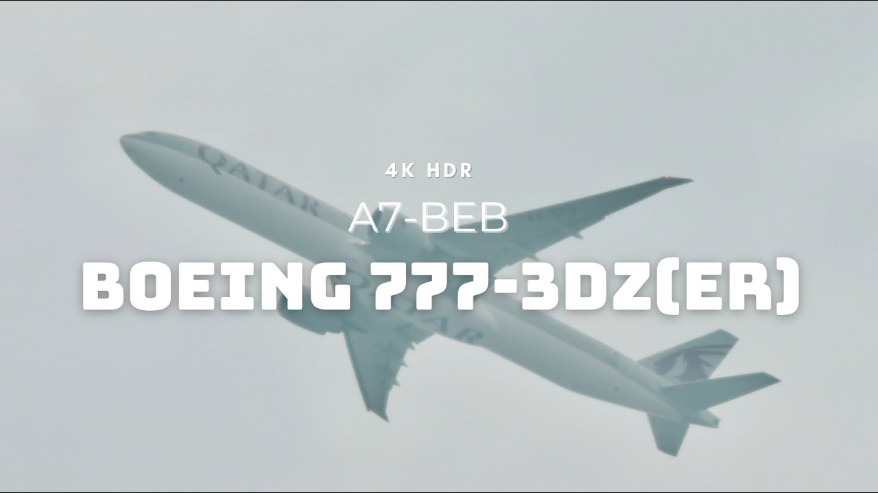 AIRCRAFT TYPE (B77W) Boeing 777-3DZ(ER) REGISTRATION A7-BEB 🇶🇦 - YouTube