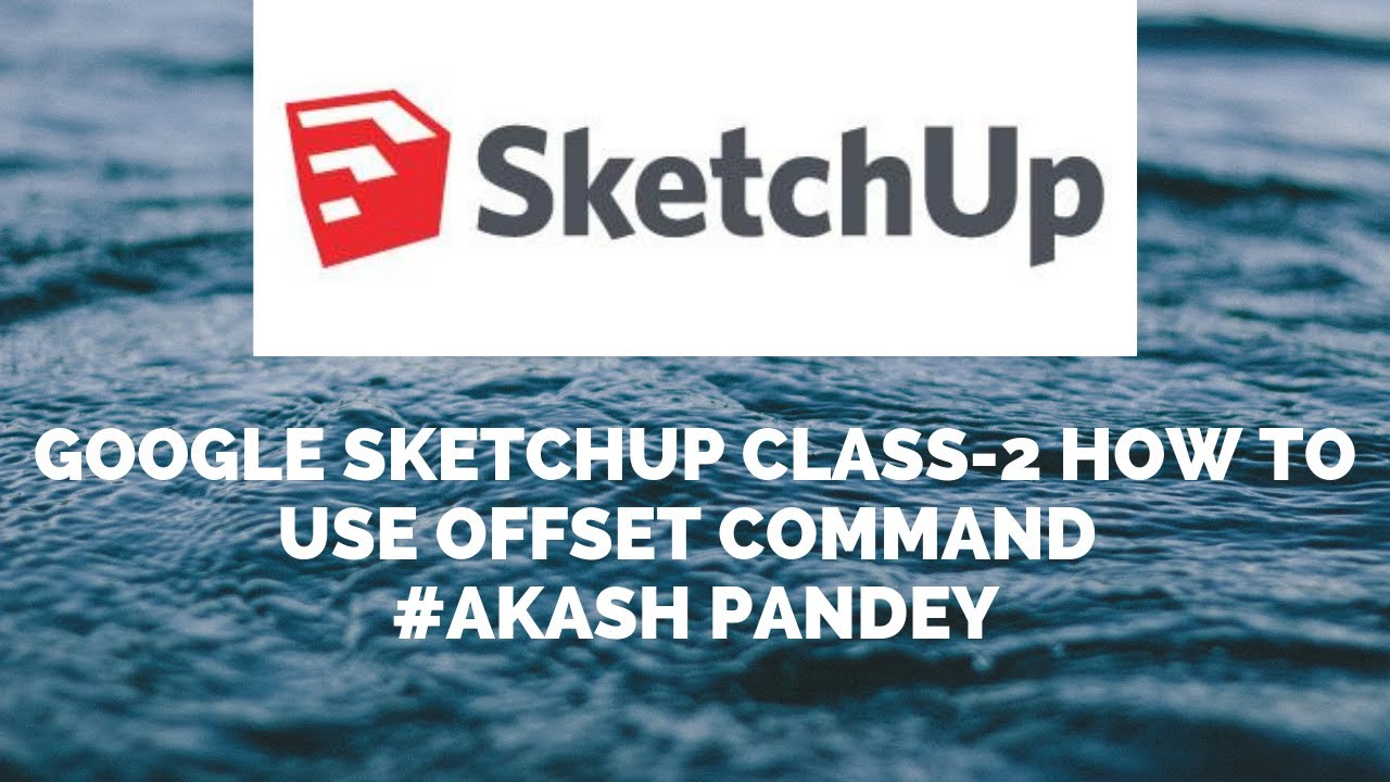 Google Sketchup 2nd Class How To Use Offset Command Akash Pandey YouTube Google Sketchup 2nd Class How To Use Offset Command Akash Pandey YouTube
