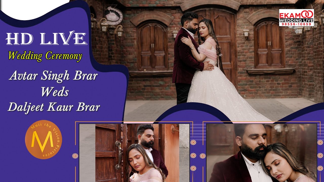 Wedding Ceremony Avtar Singh Brar Weds Daljeet Kaur Brar,Monii_films 8553300073@Ekam Wedding ...
