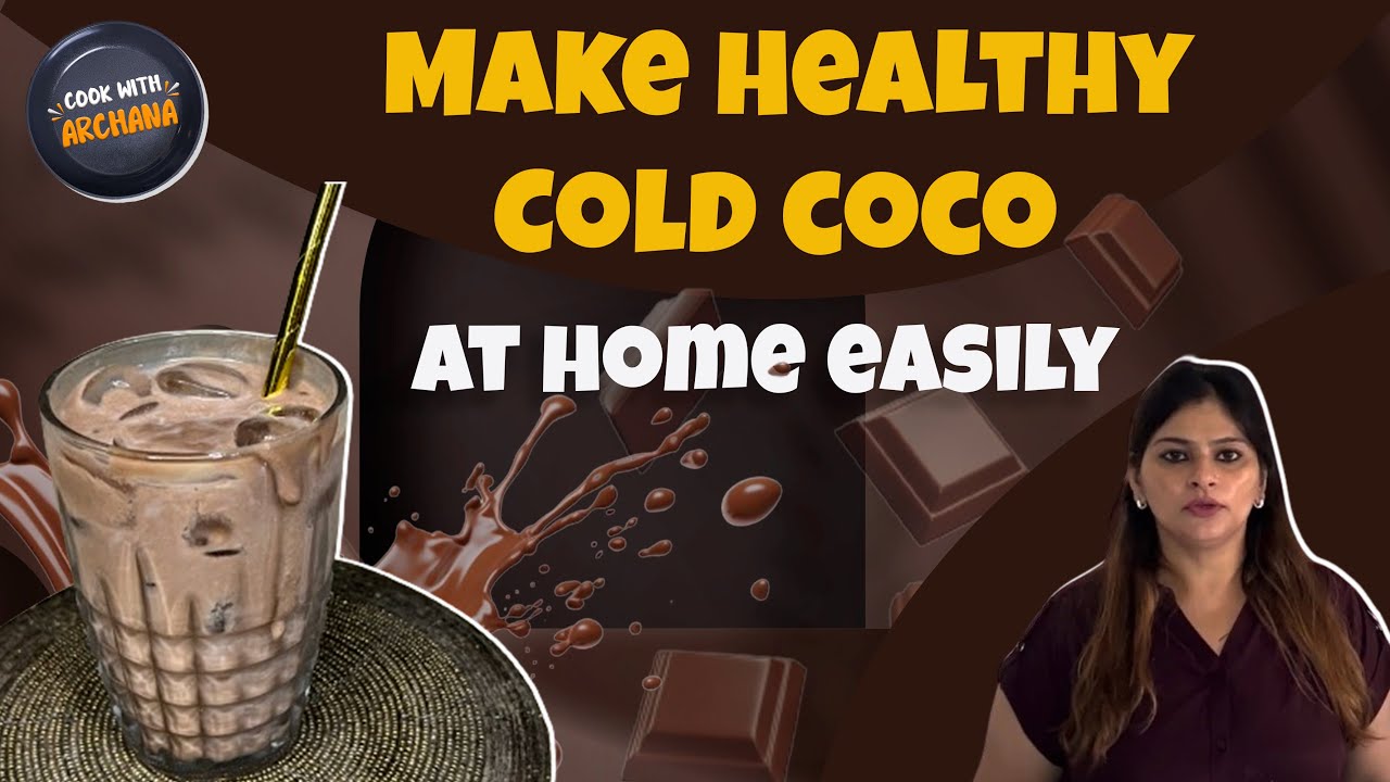 Make Healthy Cold Coco at Home | परफेक्ट कोल्ड कोको बनाने का आसान और ...