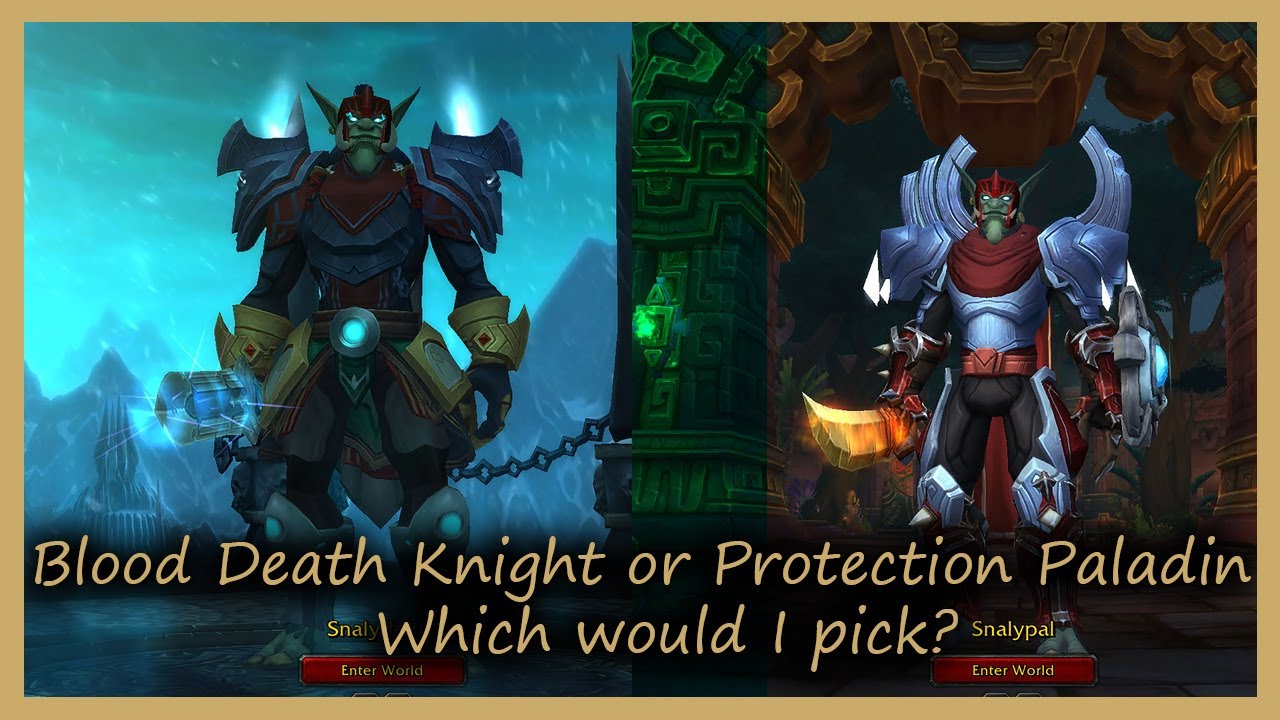 Blood Death Knight or Protection Paladin which is better? - YouTube
