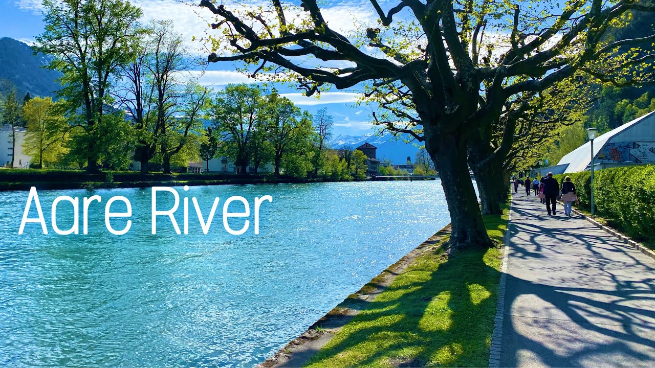 Walking around Aare River Interlaken - YouTube