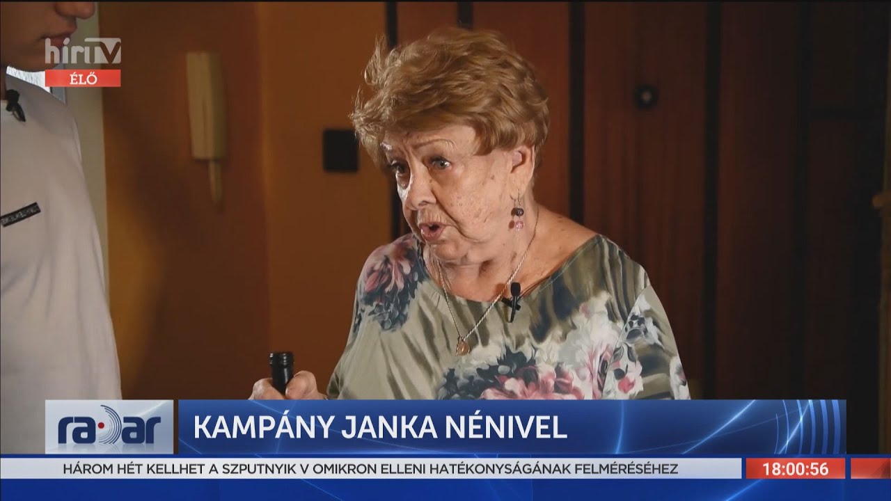 Radar - Kampány Janka nénivel (2021-11-30) - HÍR TV - YouTube