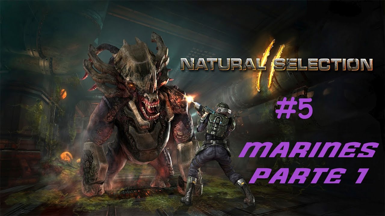 5-NATURAL SELECTION 2 -MARINES PART 1 - YouTube
