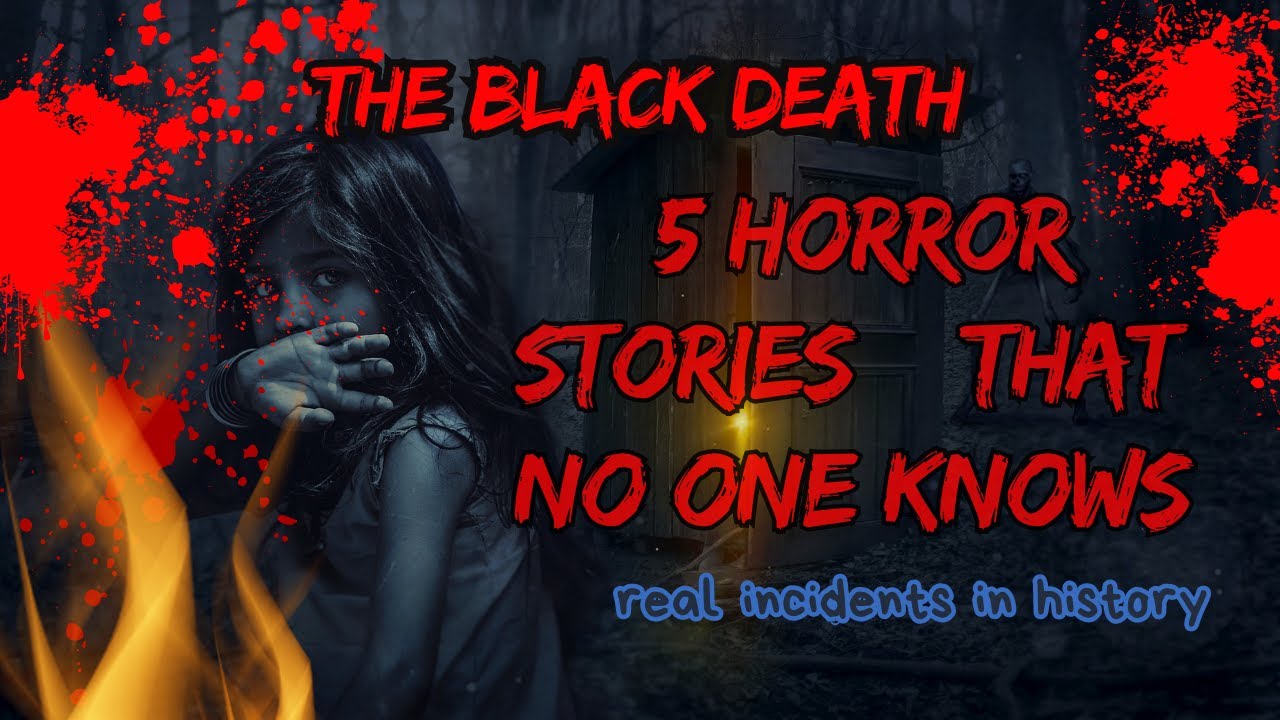 Black Death | 5 Horror Stories | Scary Facts And Stories - YouTube