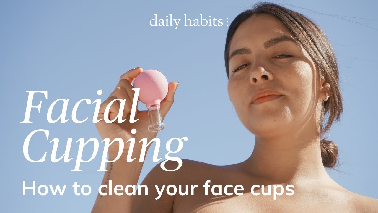 Facial Cupping: How to clean my face cups? - YouTube