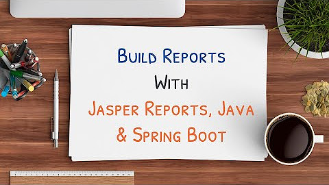 JasperReports with Java and Spring Boot - YouTube