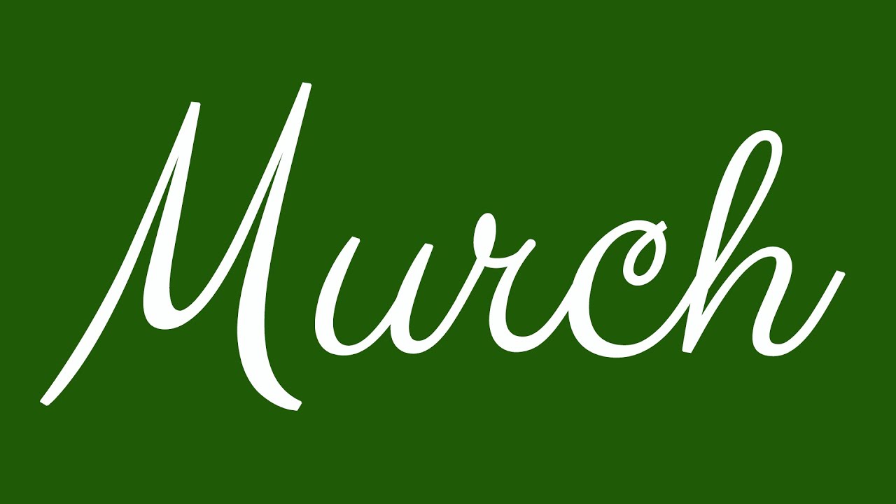 Learn how to Write the Name Murch Signature Style in Cursive Writing ...