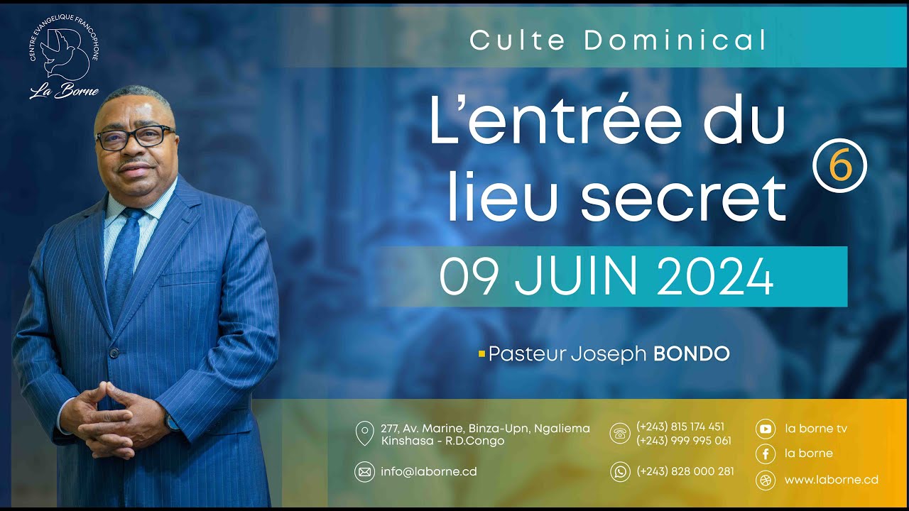 L'ENTREE DU LIEU SECRET 06/PASTEUR JOSEPH BONDO/DIMANCHE 09 JUIN 2024 ...