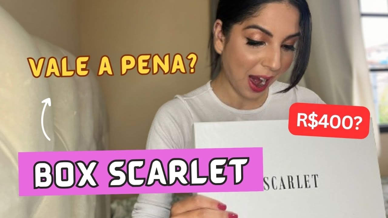 O QUE VEM NA BOX scarlet linha premium UAU BOX. VALEU A PENA GASTAR ...