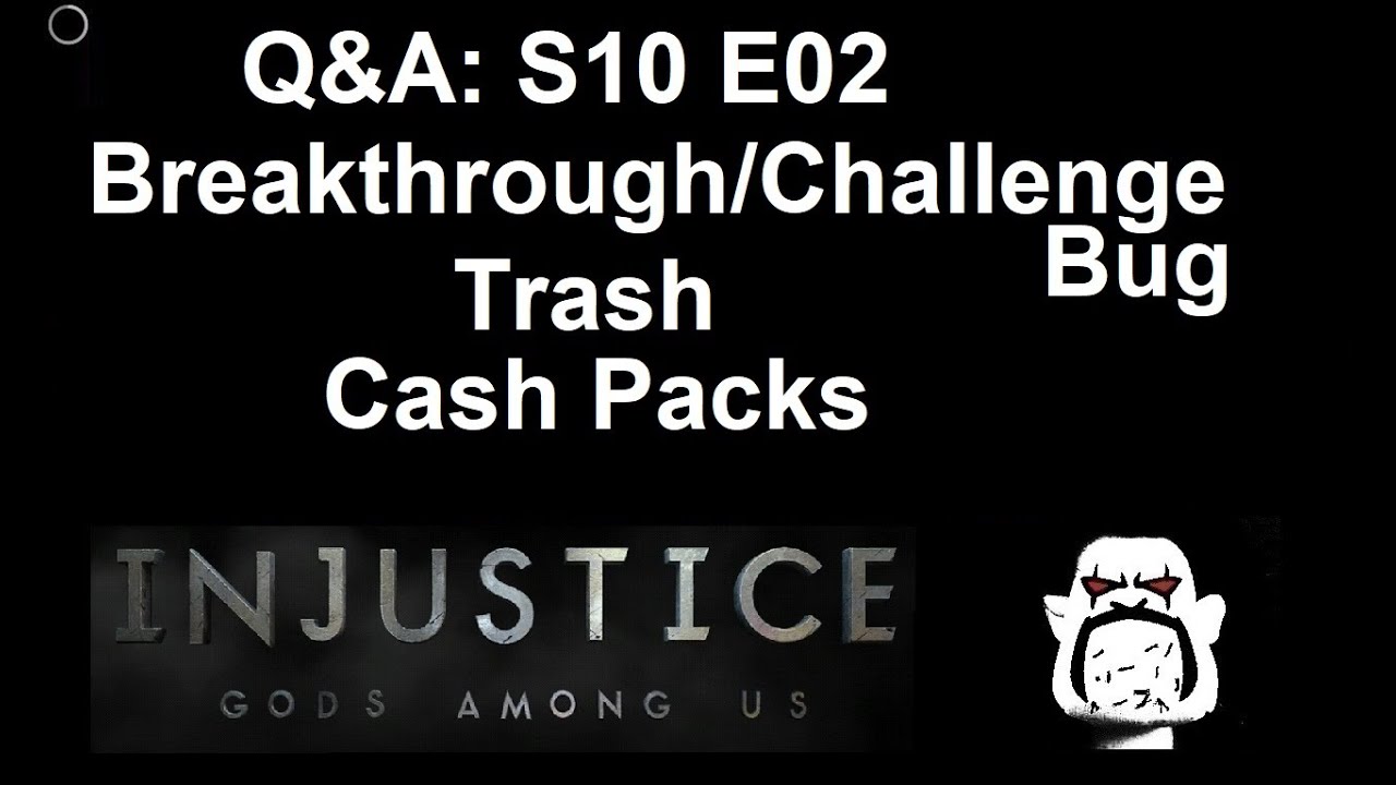 Q&A S10 E02: Breakthrough/Challenge Bug, Trash, Cash Packs - YouTube