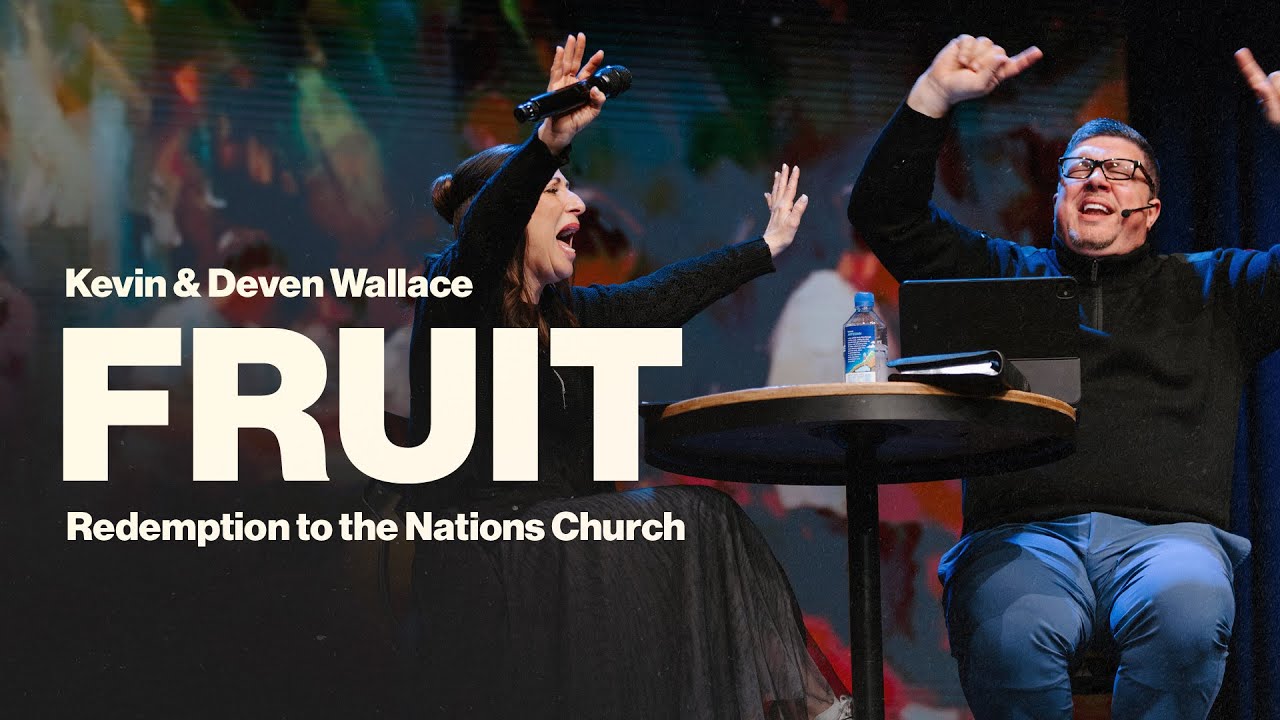 FRUIT | Kevin and Deven Wallace/ Redemption to the Nations - YouTube