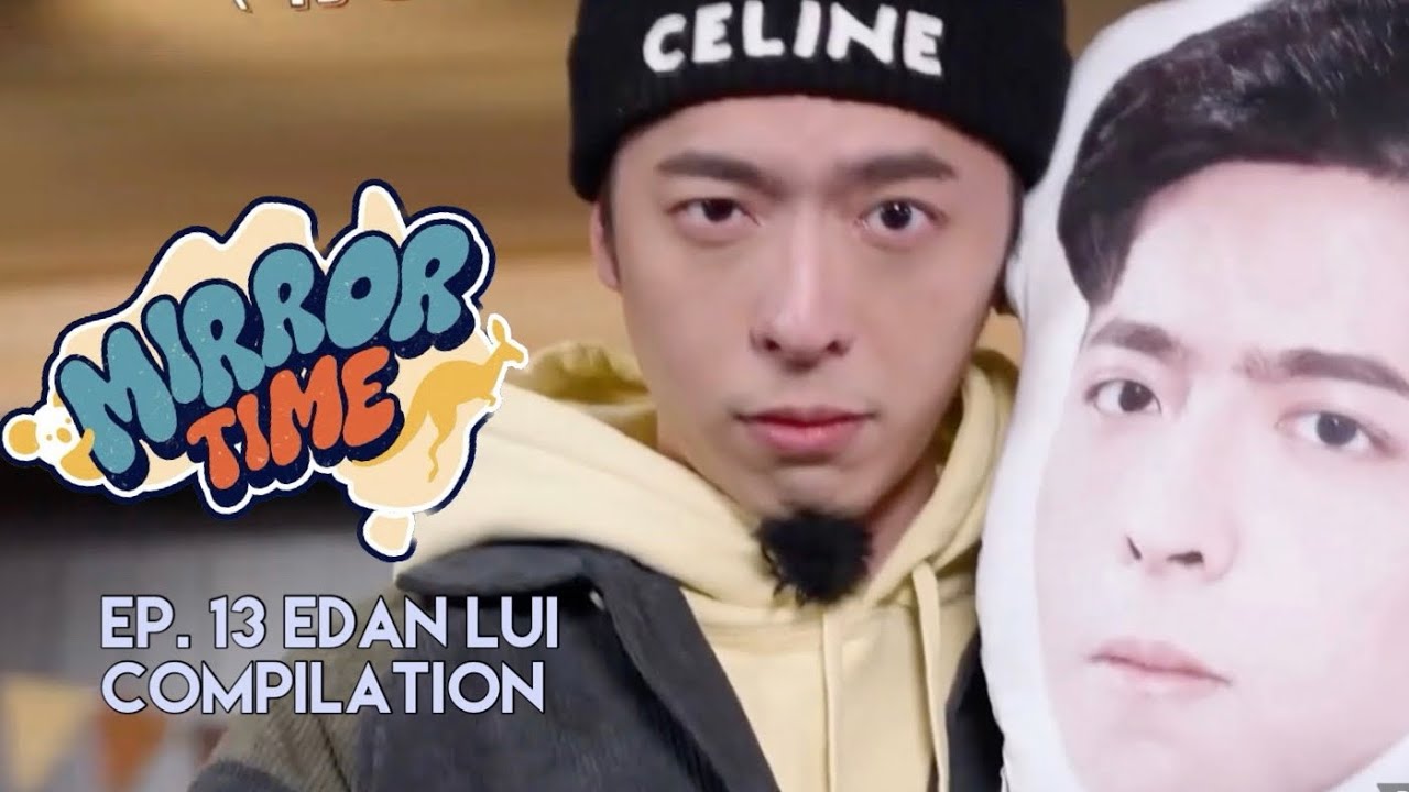 《Mirror Time》 第十三集 Edan compilation - YouTube