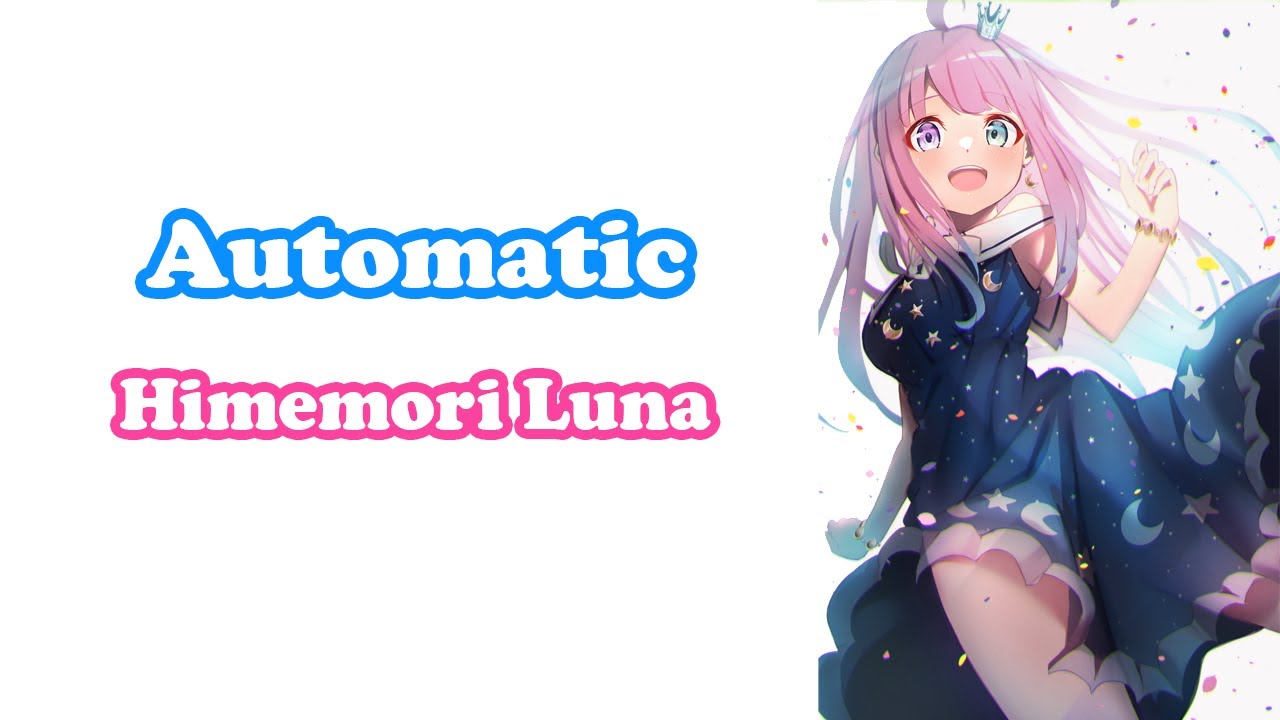 [Himemori Luna] - Automatic / Utada Hikaru - YouTube