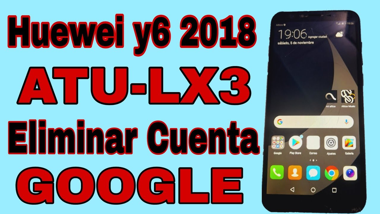 HUAWEI Y6 ATU-LX3 2018 Eliminar CUENTA Google NUEVO MÉTODO 2022 - YouTube