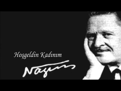 Nazım Hikmet Hosgeldin Kadınım Şiiri