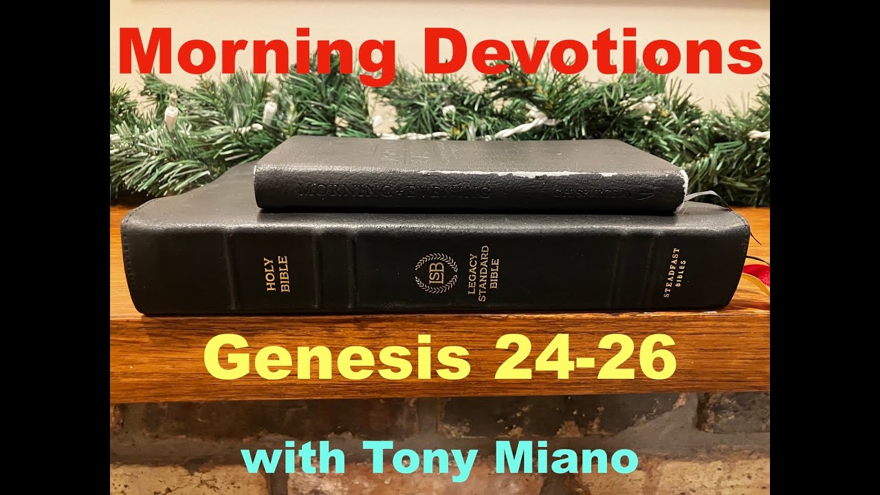 Morning Devotions (Genesis 24-26) - YouTube