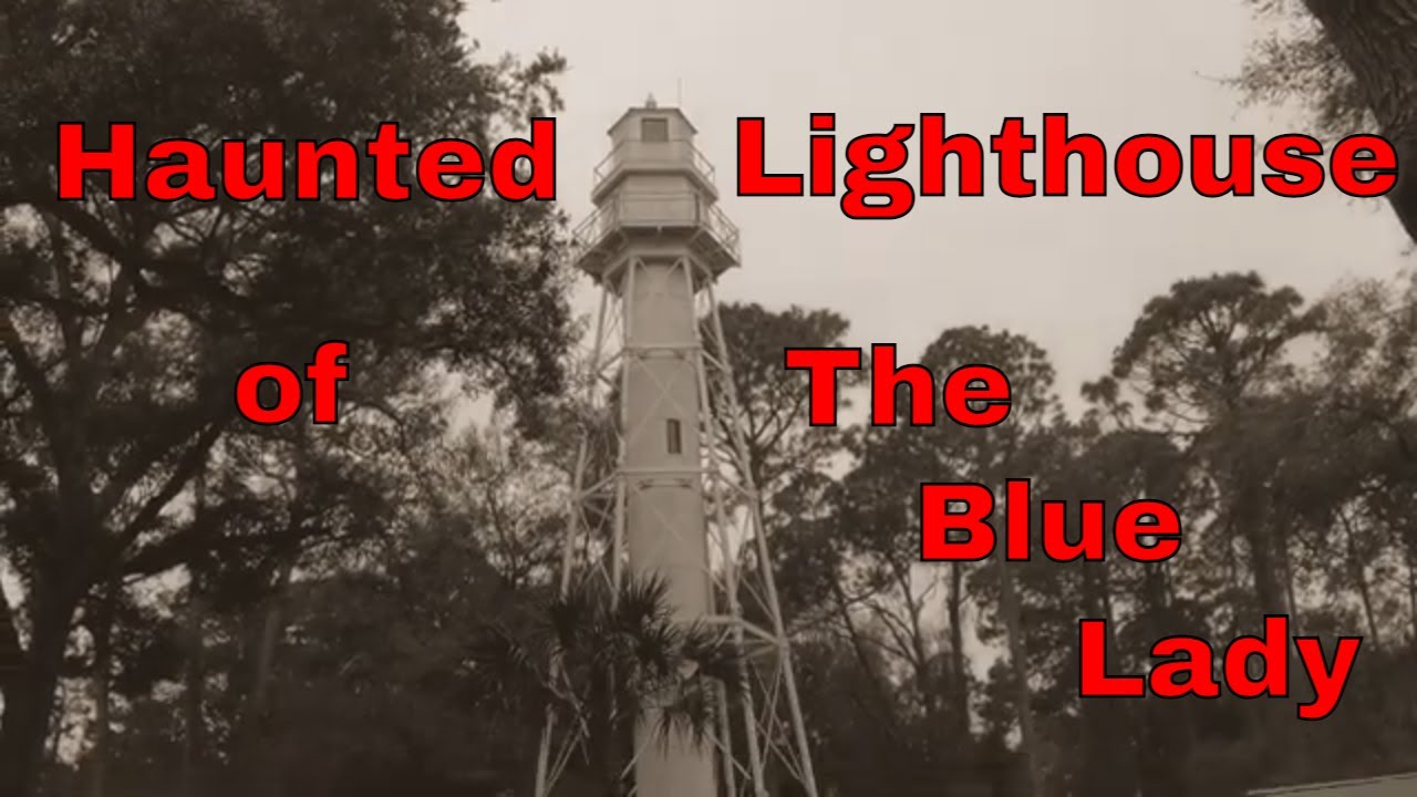 Haunted Lighthouse/ The Blue Lady Ghost of Hilton Head Island, South ...