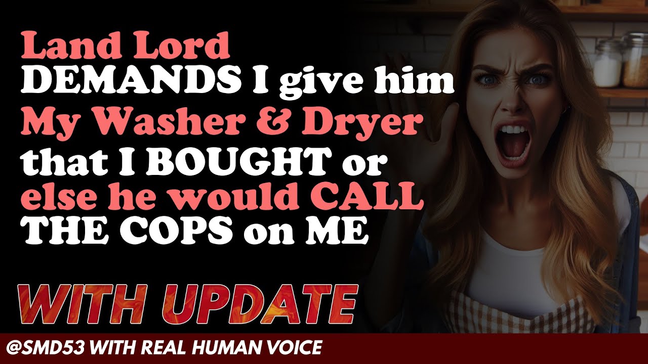 Reddit Stories | Land Lord DEMANDS I give him My Washer & Dryer that I ...