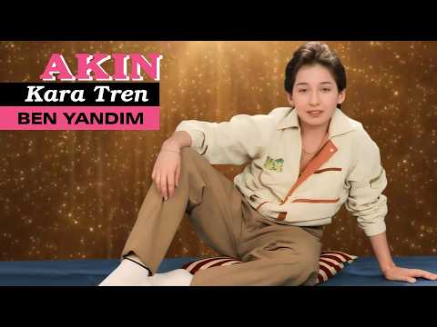 Akın  Çakır - Ben Yandım - Kara Tren