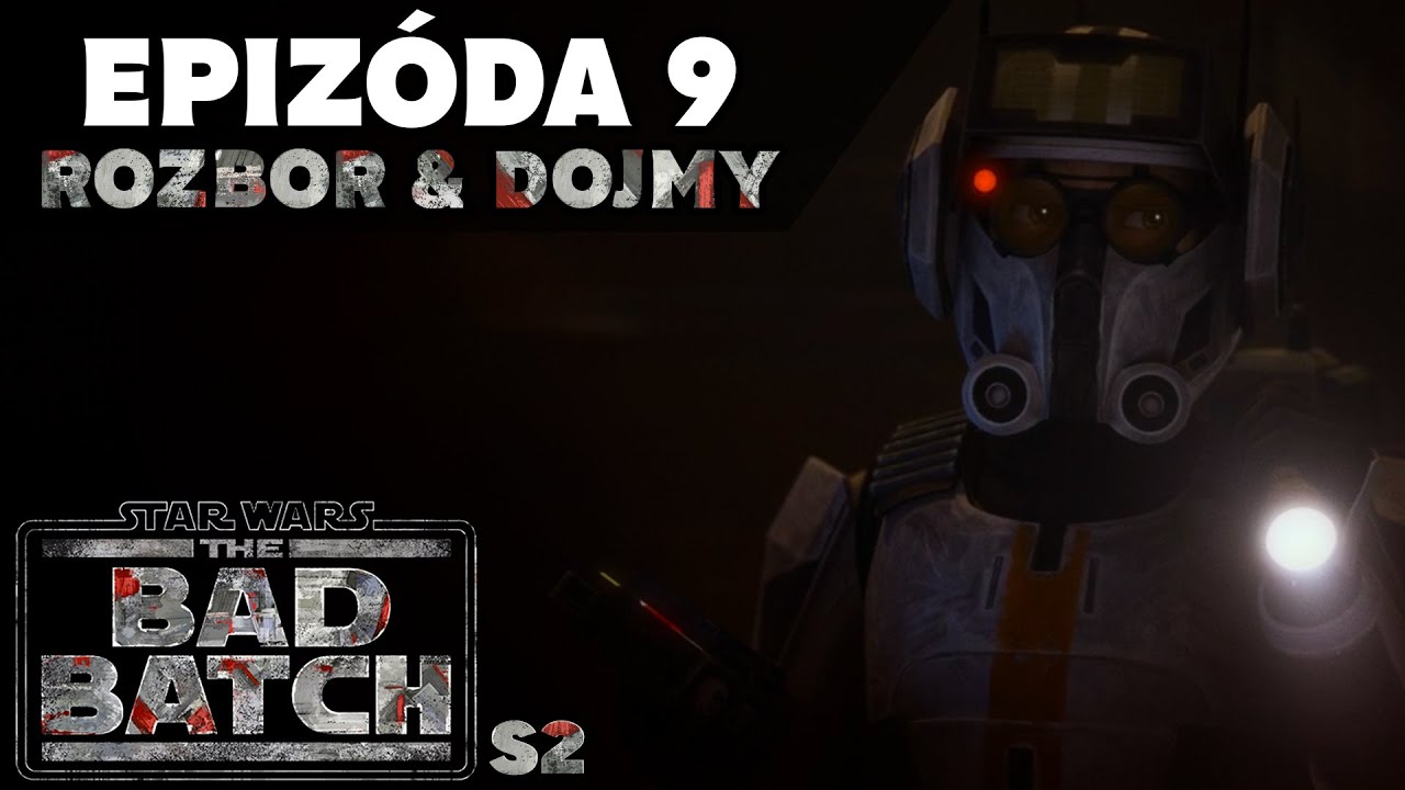 Tech | Star Wars: The Bad Batch S2 Epizóda 9 | ROZBOR A DOJMY - YouTube