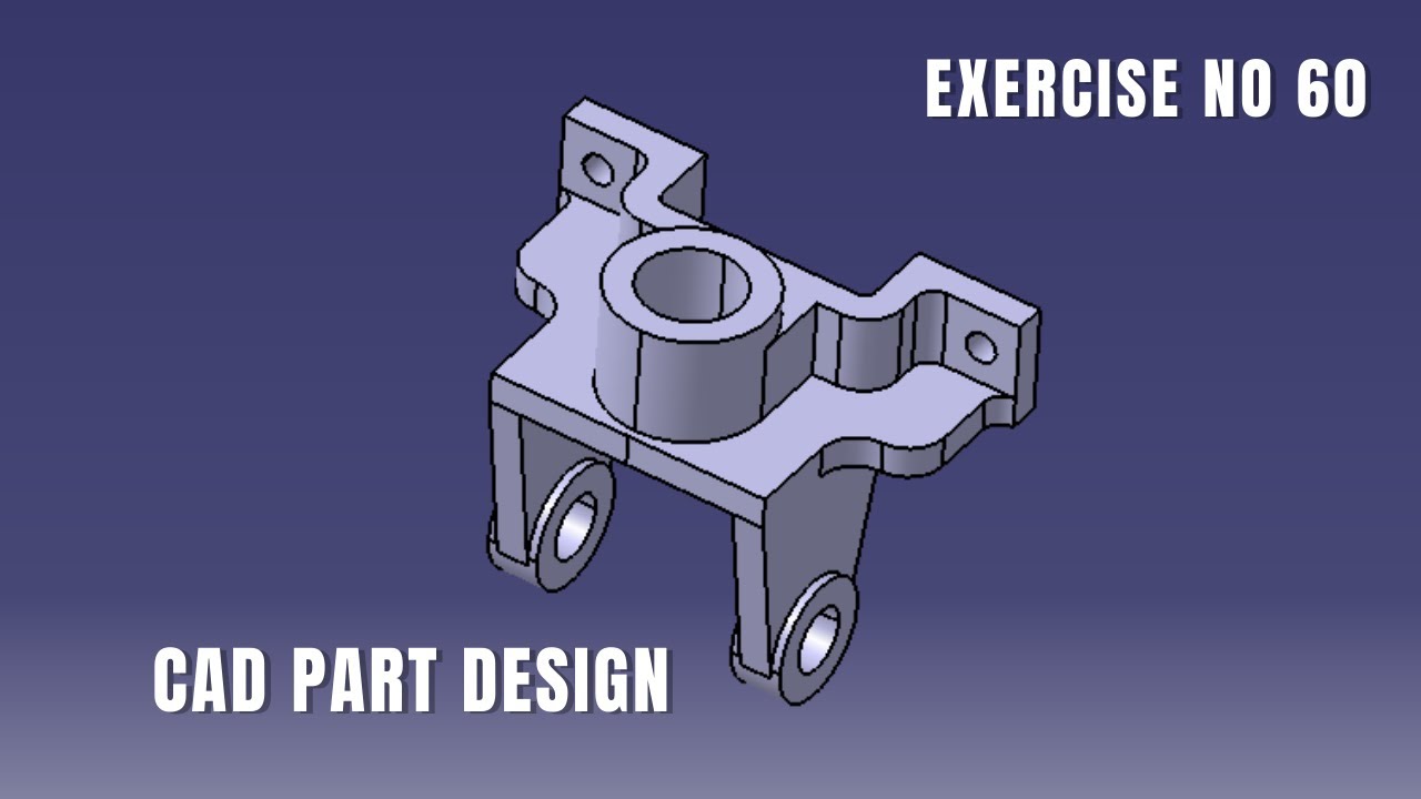 Cad Design Exercise 60 Catia V5 Tutorial Exercise I Part Design Catia Design Solidworks