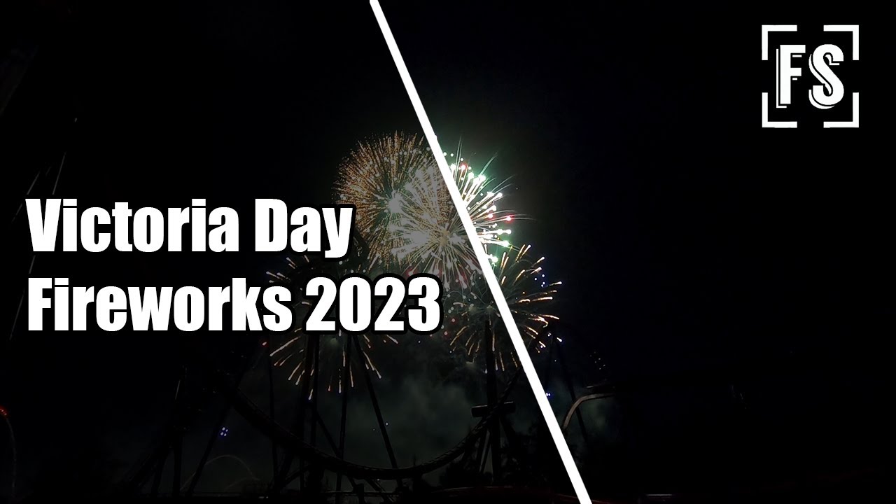 Victoria Day Fireworks 2023 @CanadasWonderlandNews - YouTube