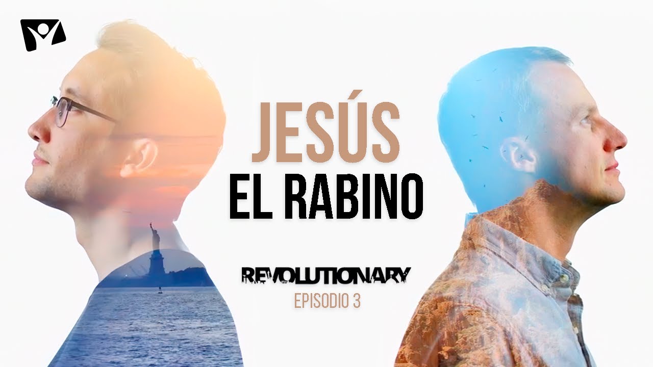 JESÚS EL RABINO - Episodio 3 | Revolutionary - YouTube