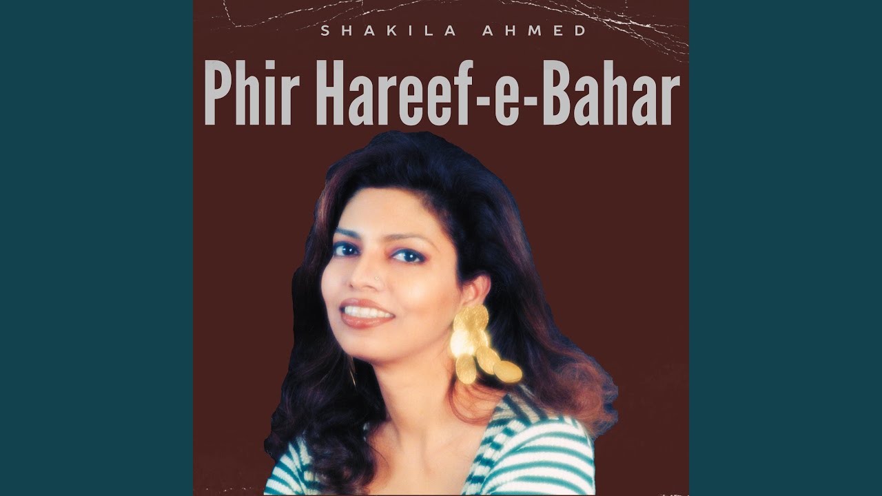 Phir Hareef-e-Bahar - YouTube