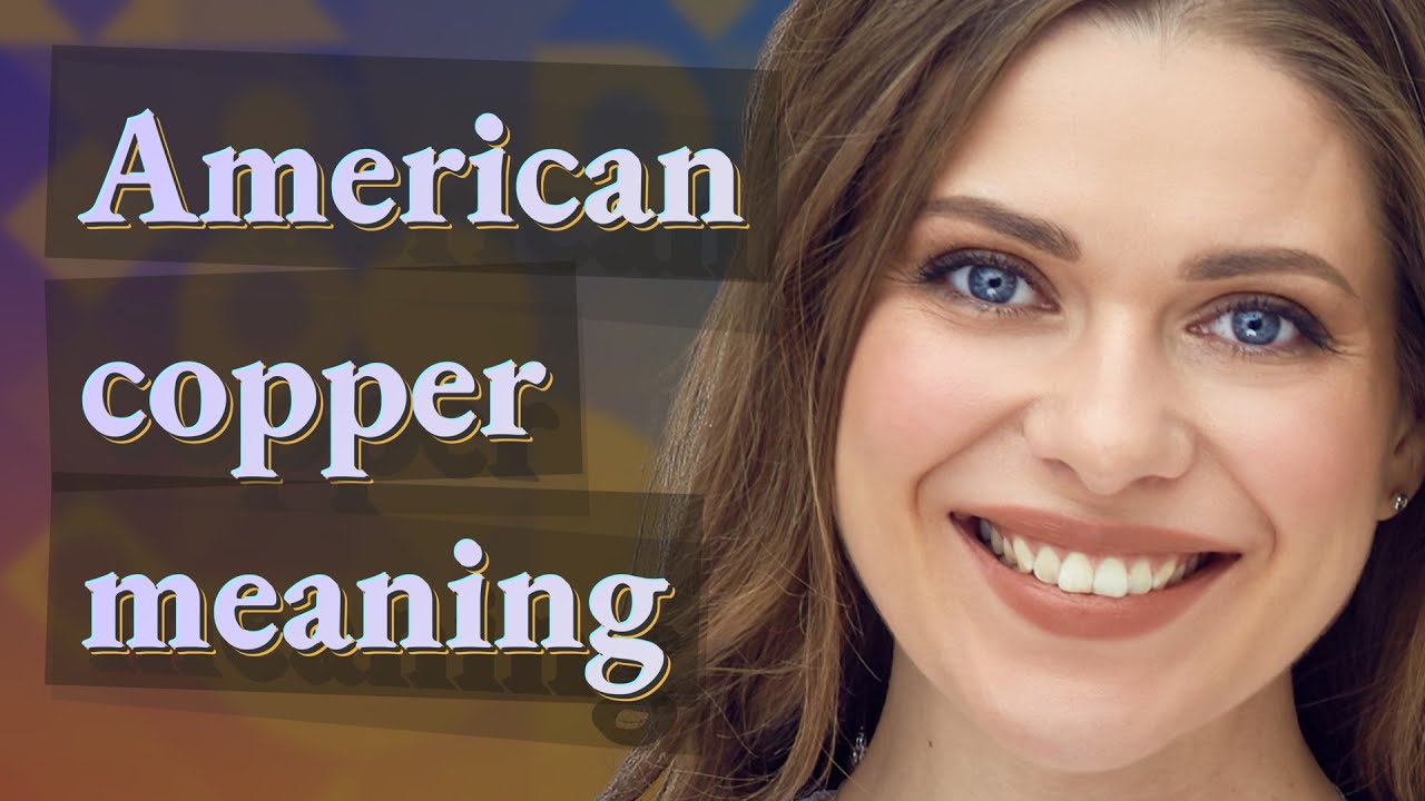 American copper | meaning of American copper - YouTube