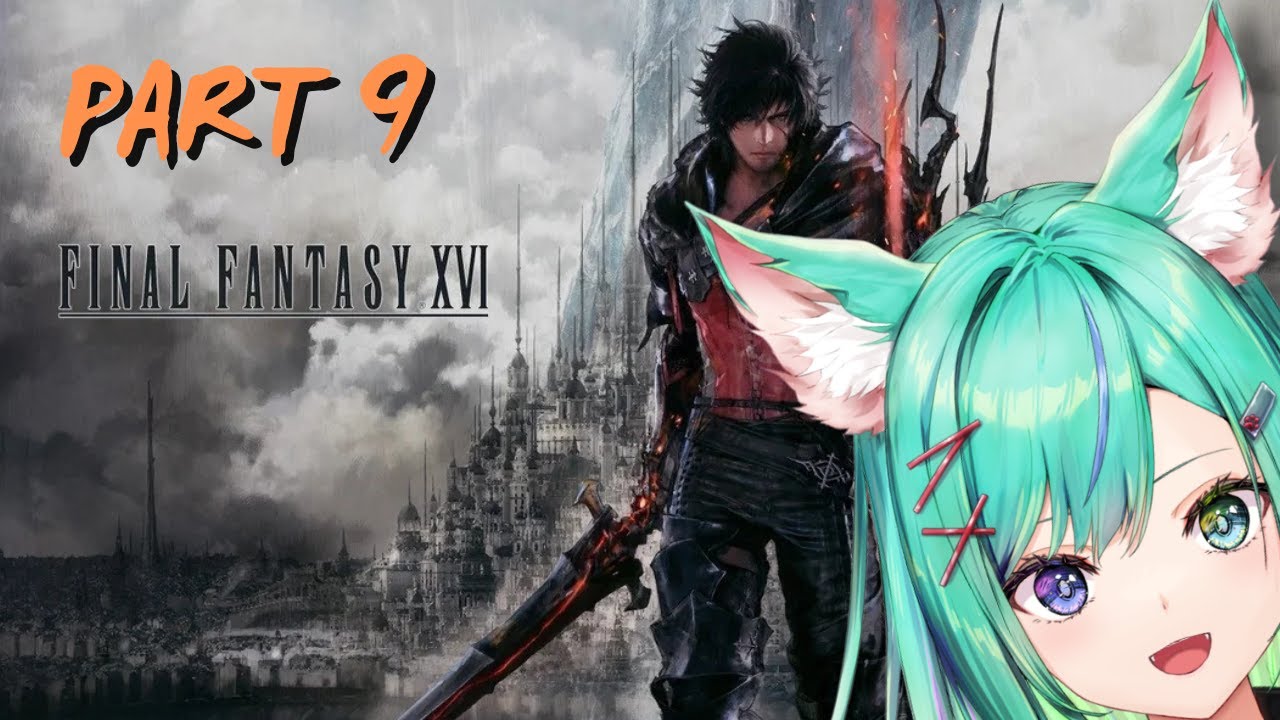 【FFXVI】PART 10 - FINALLY SOME CLIVEAGE 【Reinas Ronronea | globie】 - YouTube