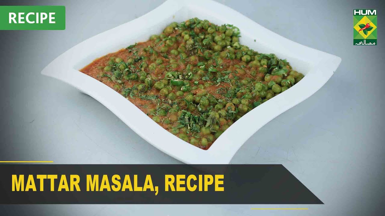 Mattar Masala Complete Recipe - Try it Now | Quick & Healthy Recipes ...