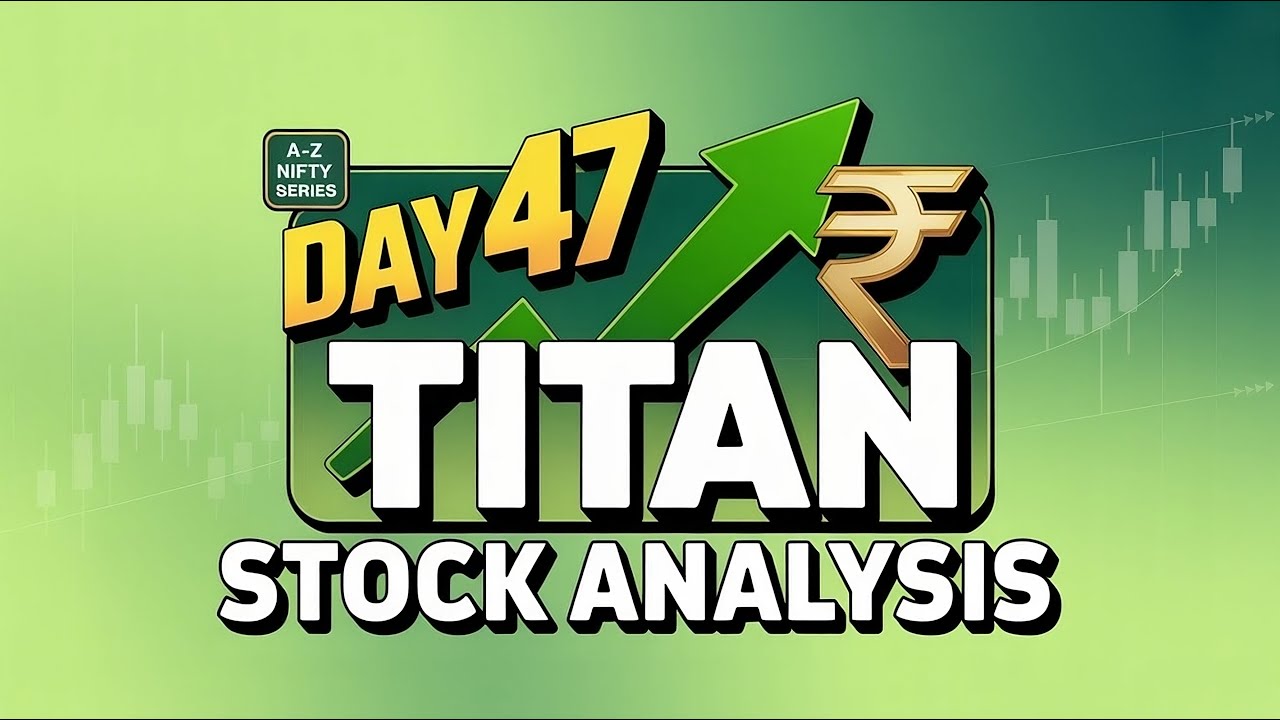 day-47-titan-complete-stock-analysis-titan-stock-today-a-z-nifty