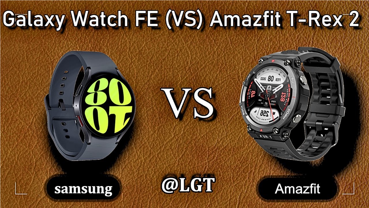 Galaxy Watch FE VS Amazfit T-Rex 2 - YouTube