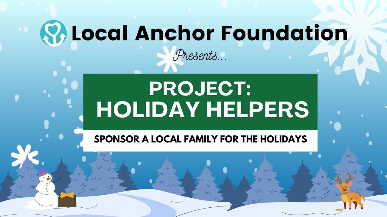Local Anchor Foundation Presents Holiday Helpers – Sponsor a Family ...