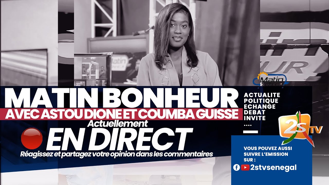 🔴MATIN BONHEUR AVEC ASTOU DIONE - INVITÉ: SOULEYMANE DIALLO, PRESIDENT ...