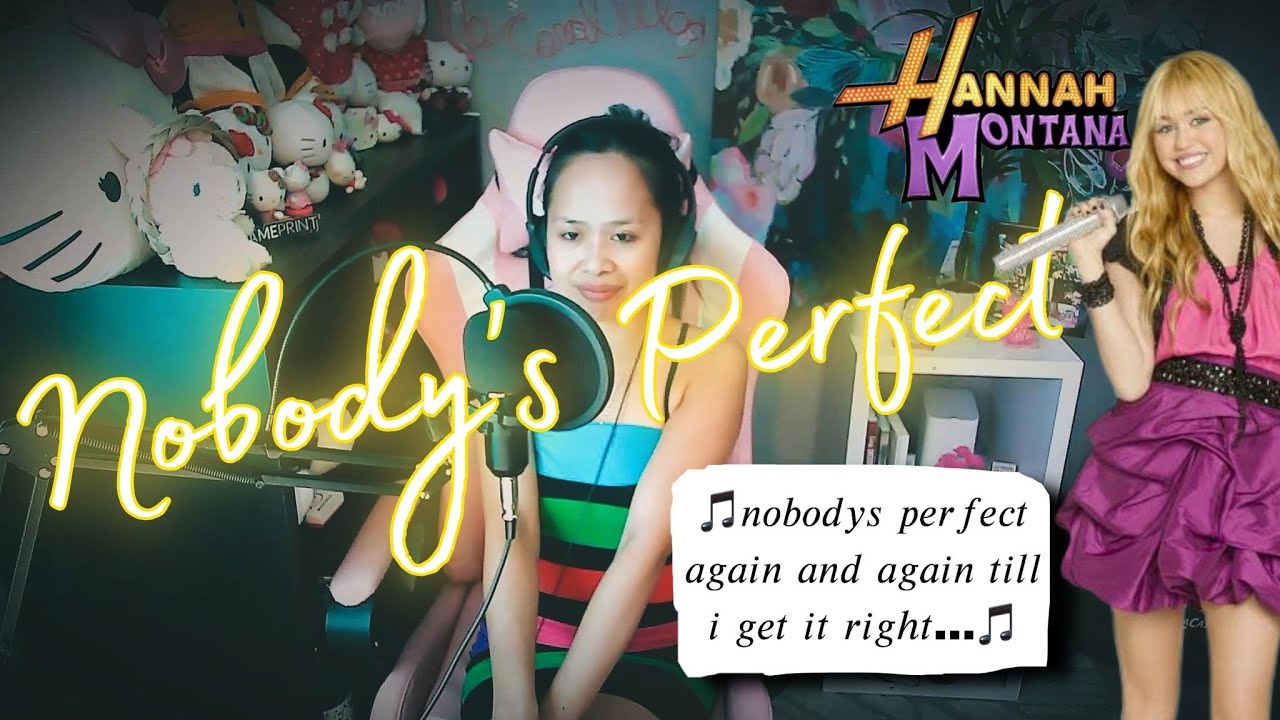 Nobody's Perfect- Miley Cyrus || Cover/Lyrics - YouTube