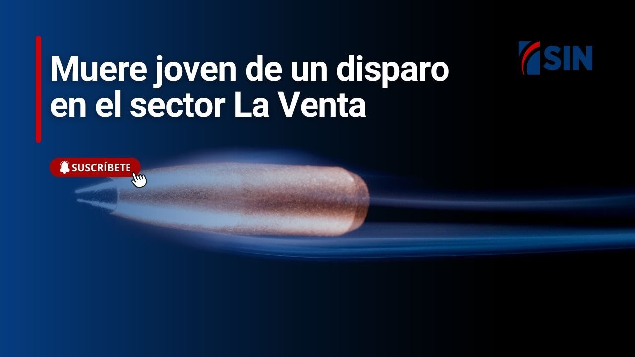 Muere joven de un disparo en el sector La Venta - YouTube