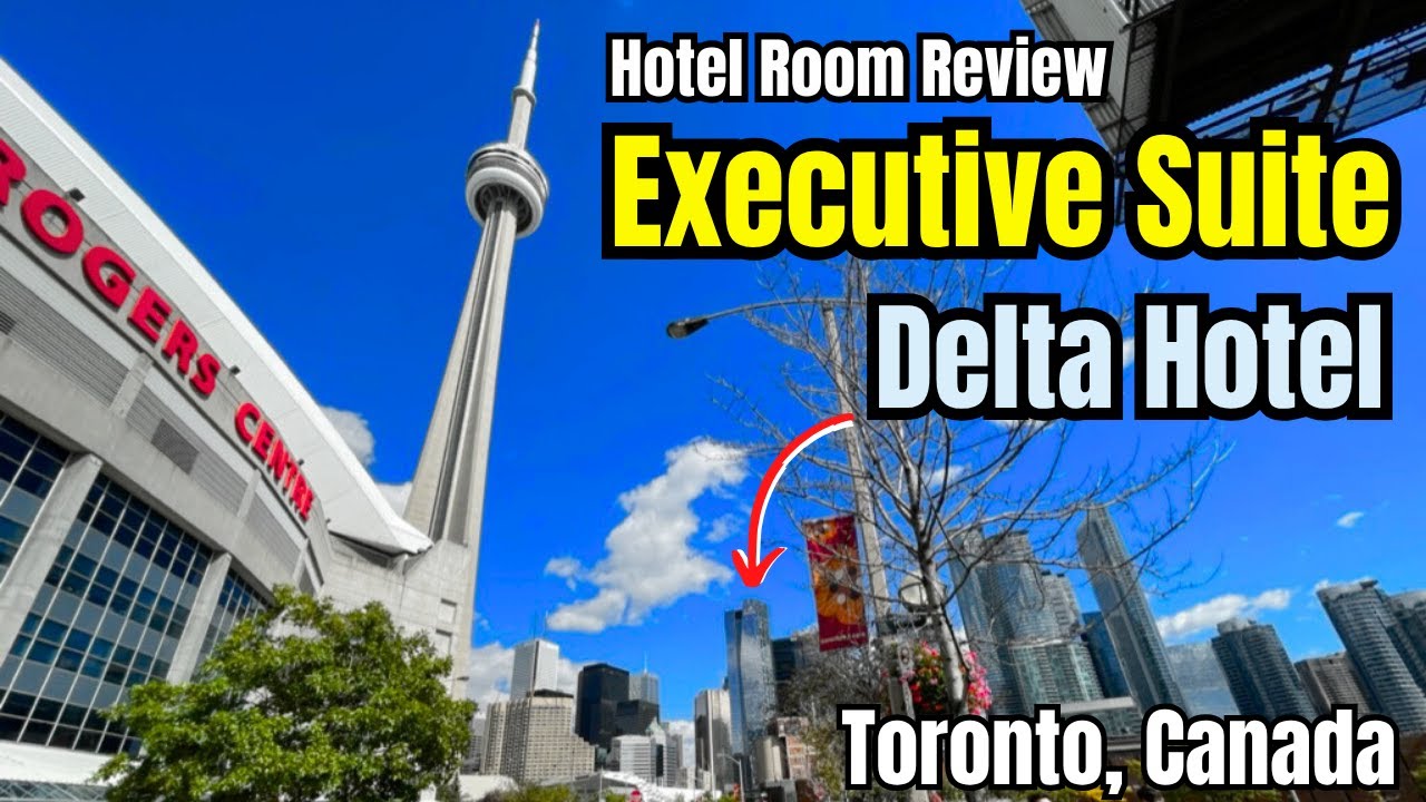EXECUTIVE SUITE - Delta Hotel , Downtown Toronto - YouTube