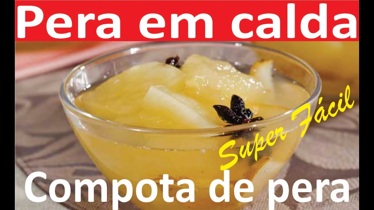 Pera em calda / Compota de Pera / Receita super fácil e rápida PARA O ...