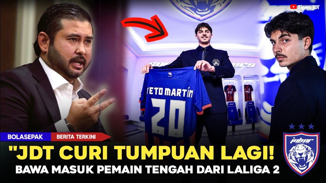 🔴RASMI! JDT Ikat Teto Martin Dari Sepanyol – Jentera Tengah Kini Lagi ...