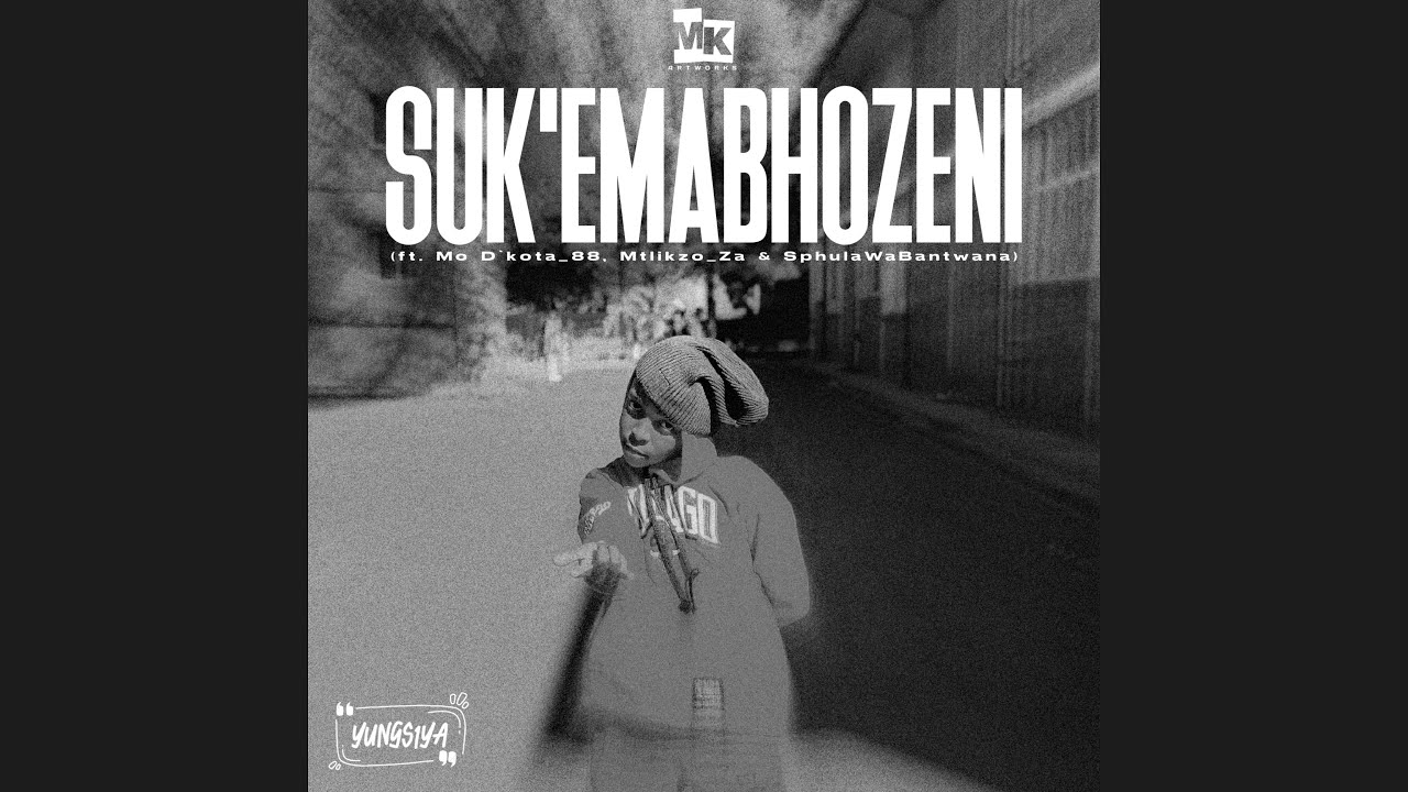 Suk’Emabhozeni (ft. Mo D’kota_88, Mtlikzo_Za & SphulaWaBantwana) [Official Audio] - YouTube Music